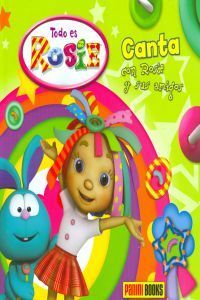 CANTA CON ROSIE Y SUS AMIGOS. TODO ES ROSIE. VV AA. 9788498858594 Books ...